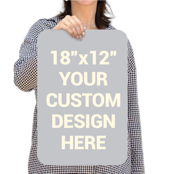 Custom Aluminum Sign 18" x 12"